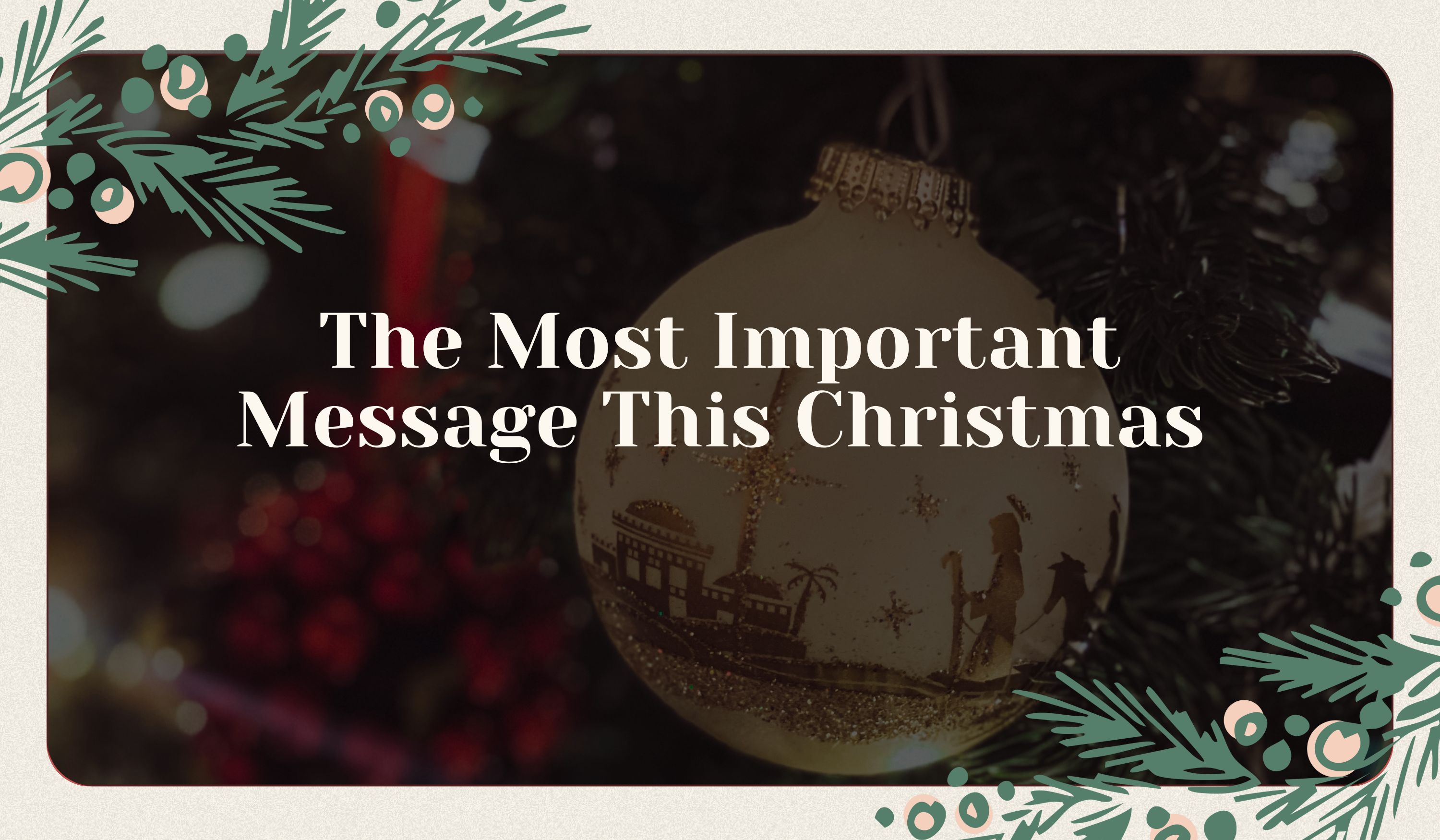 The Most Important Message This Christmas
